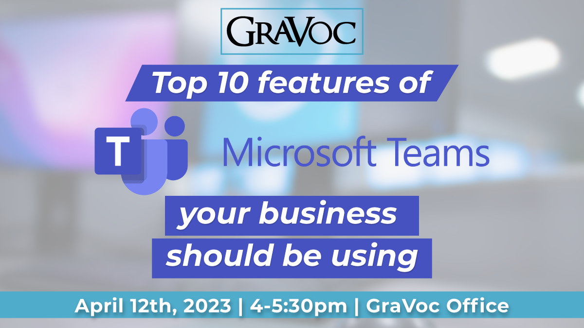 Event Recap: Top 10 Features of Microsoft Teams Your Business Should be ...